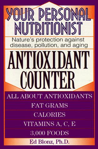 Your Personal Nutritionist: Antioxidant Counter: Blonz, Ed ...