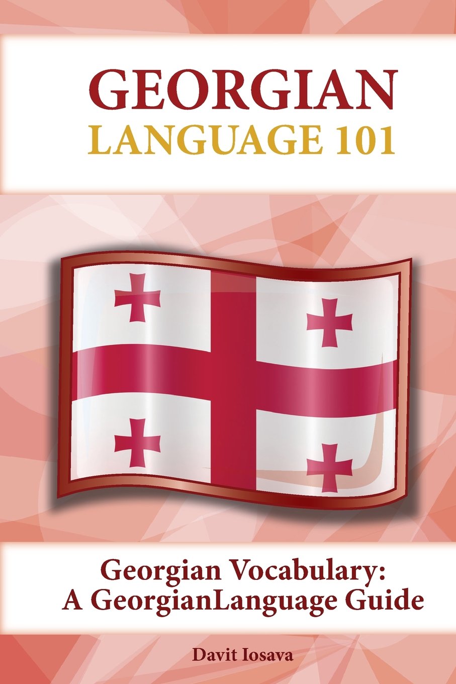 Georgian Vocabulary: A Georgian Language Guide: Iosava, Davit ...
