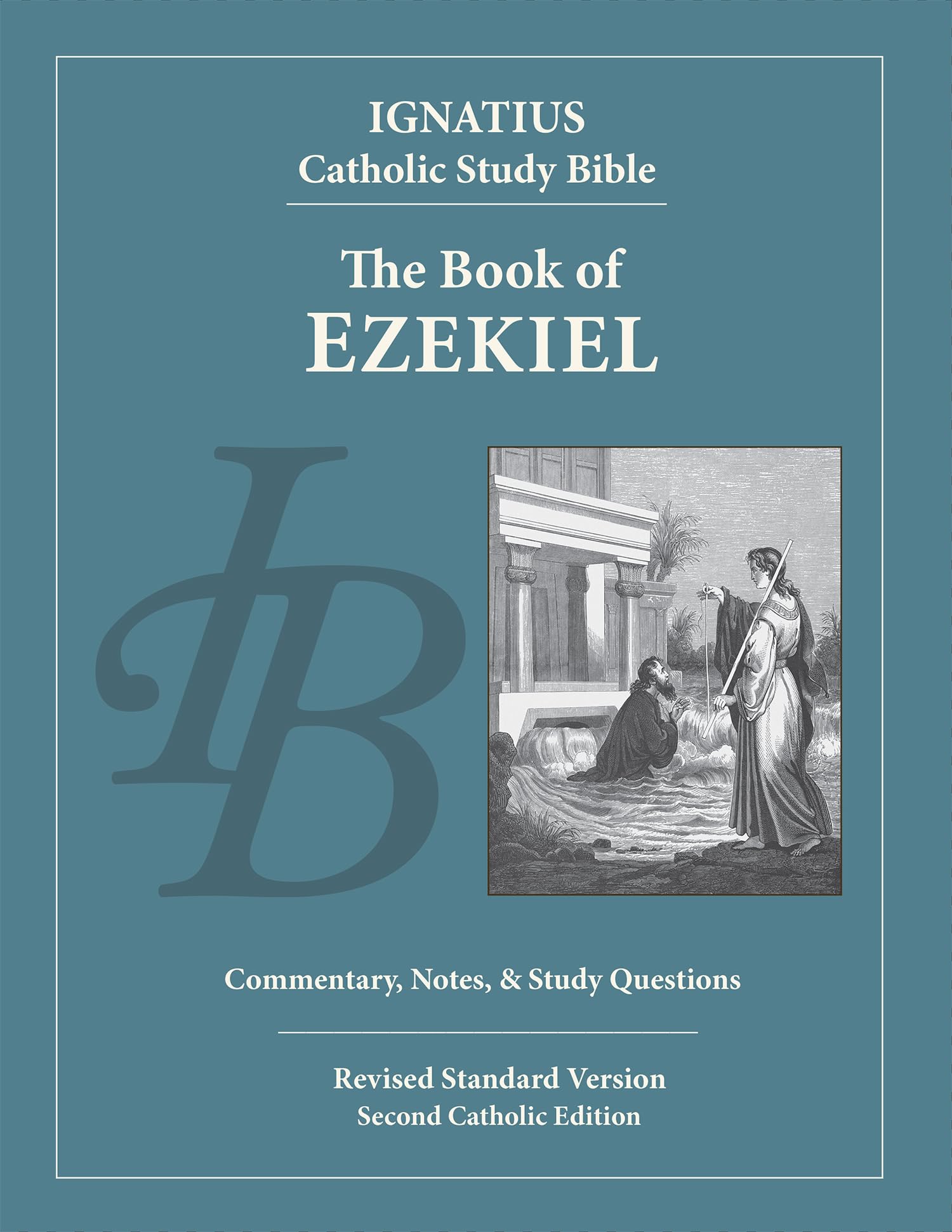 Ezekiel (Ignatius Catholic Study Bible): Hahn, Scott, Bergsma, John ...