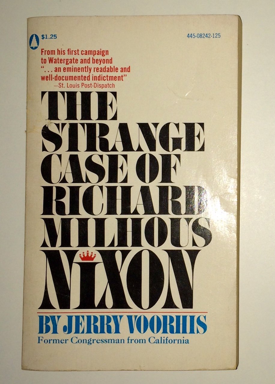 The Strange Case of Richard Milhous Nixon: voorhis, jerry: Amazon.com ...