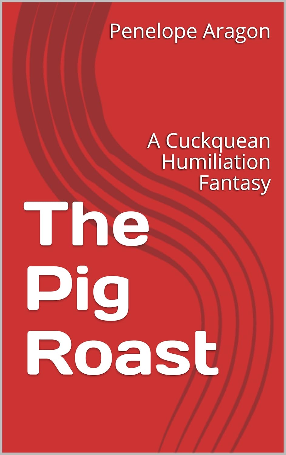 The Pig Roast: A Cuckquean Humiliation Fantasy - Kindle edition by ...