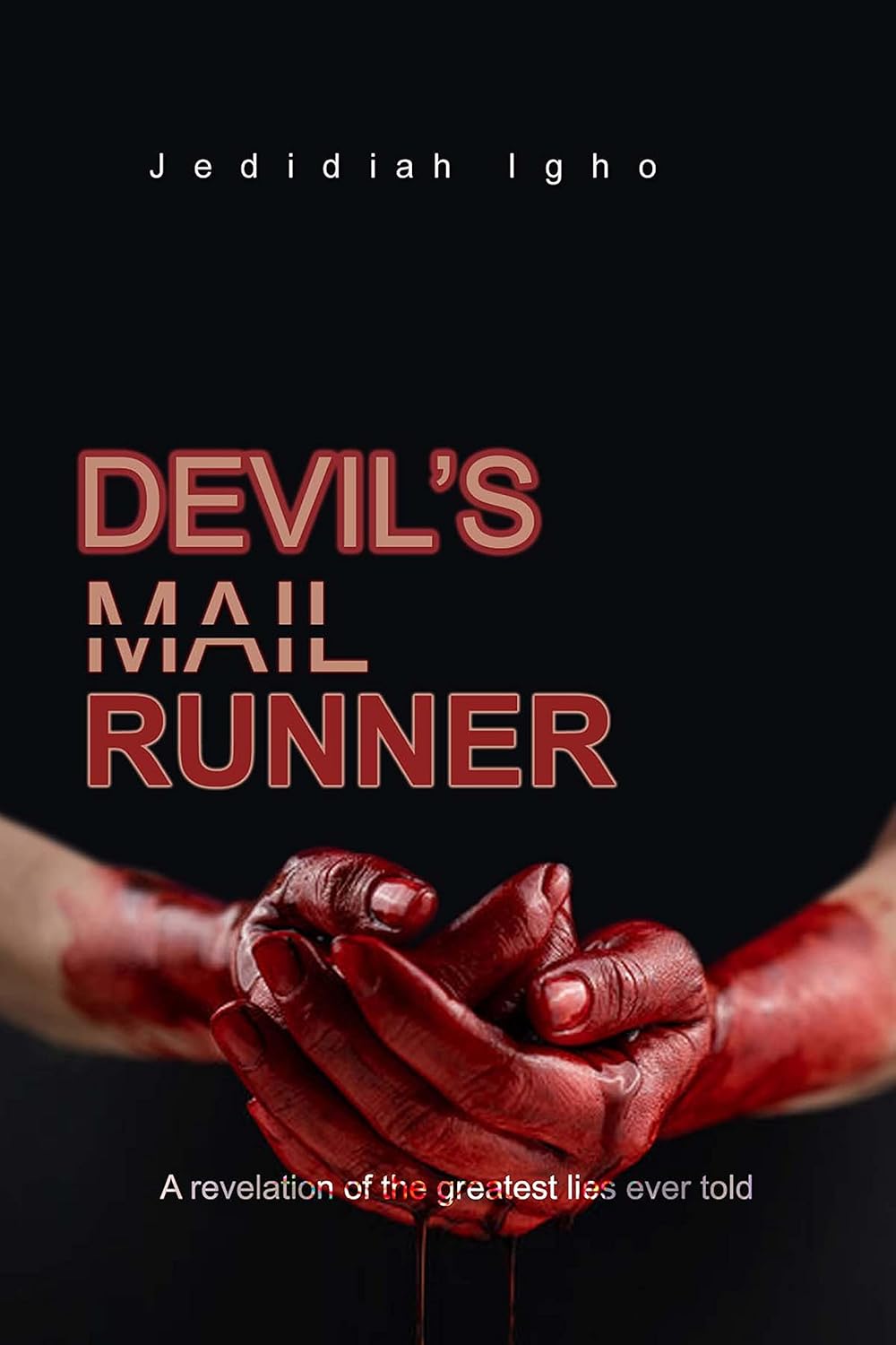 Amazon.com: DEVIL’S MAIL RUNNER: A revelation of the greatest lies ever ...