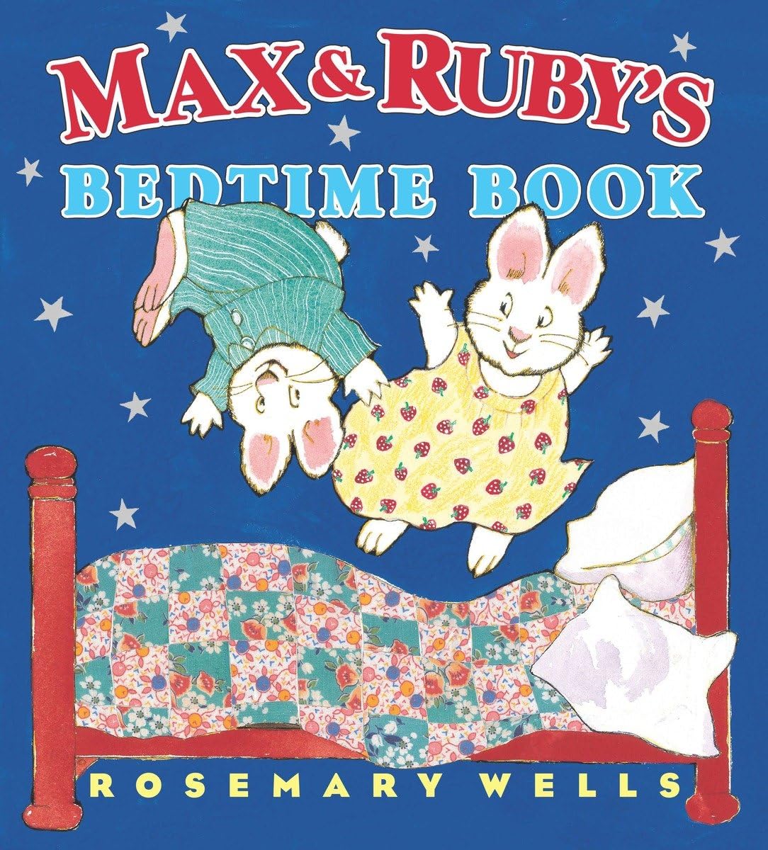 Max and Ruby's Bedtime Book: Wells, Rosemary: 9780670011414: Amazon.com ...