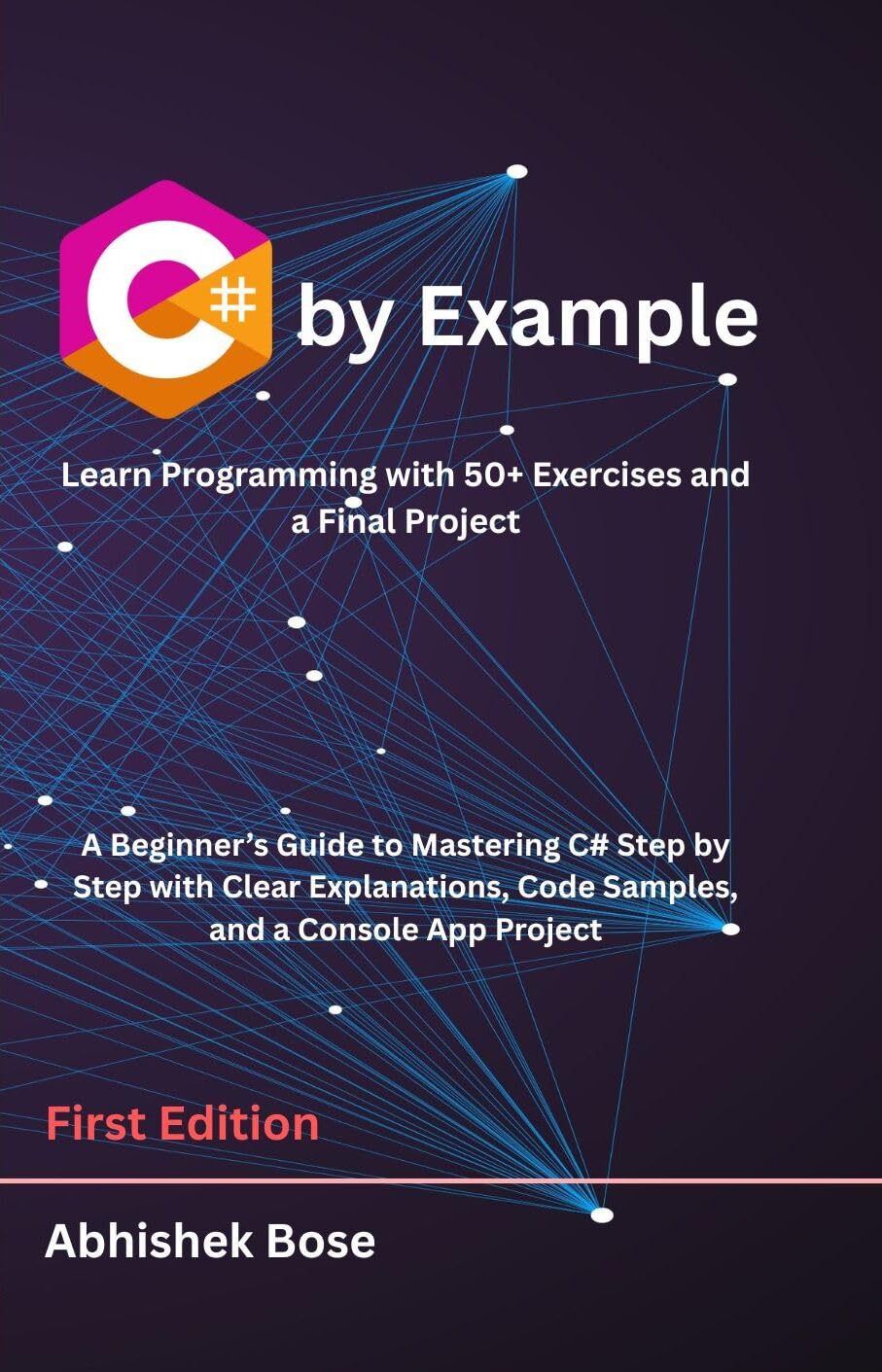 Amazon.com: C# by Example: Learn Programming with 50+ Exercises and a ...