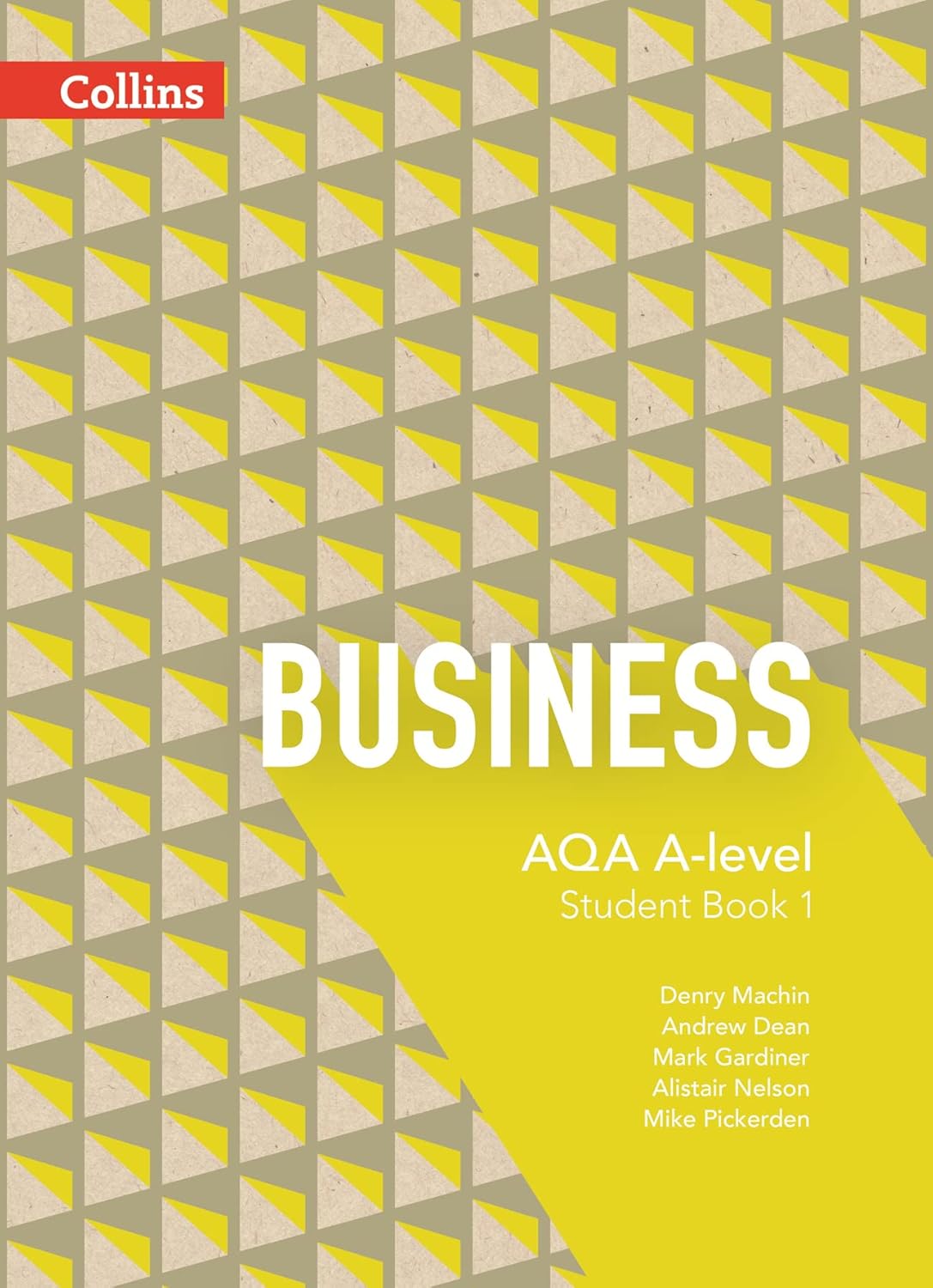 AQA A-Level Business Student Book 1: Machin, Denry, Dean, Andrew ...