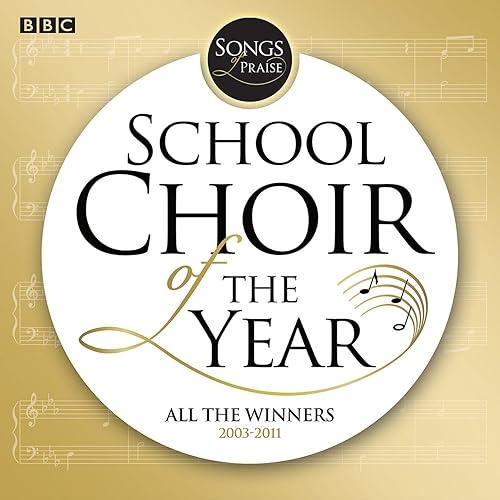 Songs of Praise - The School Choir of the Year Album (Live) by VARIOUS ...