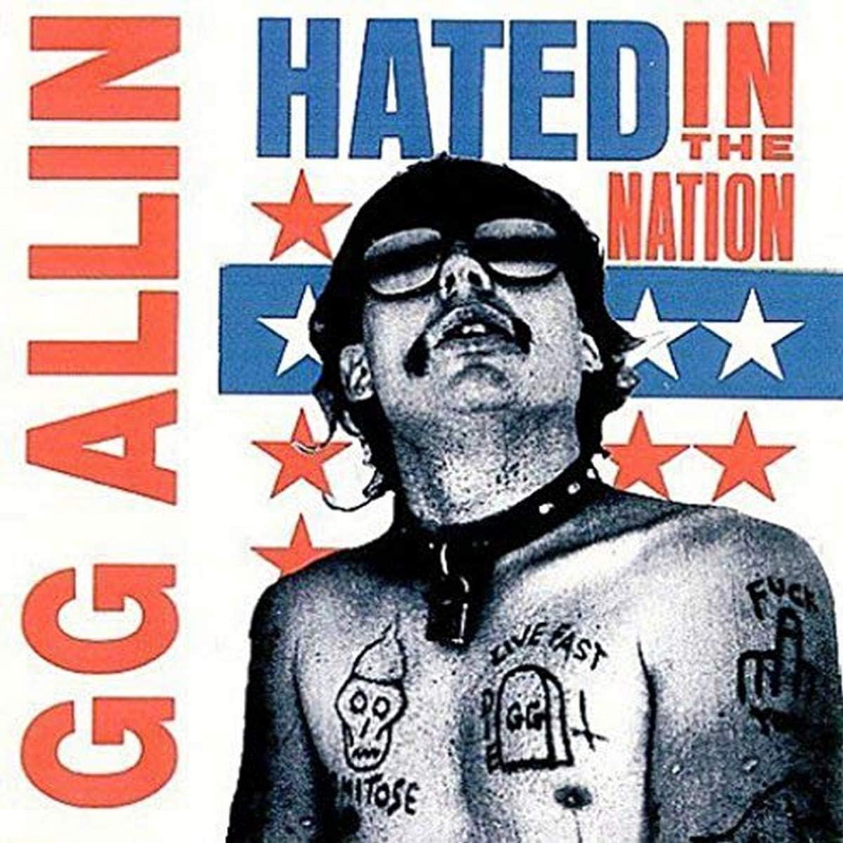 Hated In The Nation (reissue + 4 Bonus Tracks): G.G. Allin, Gg Allin ...
