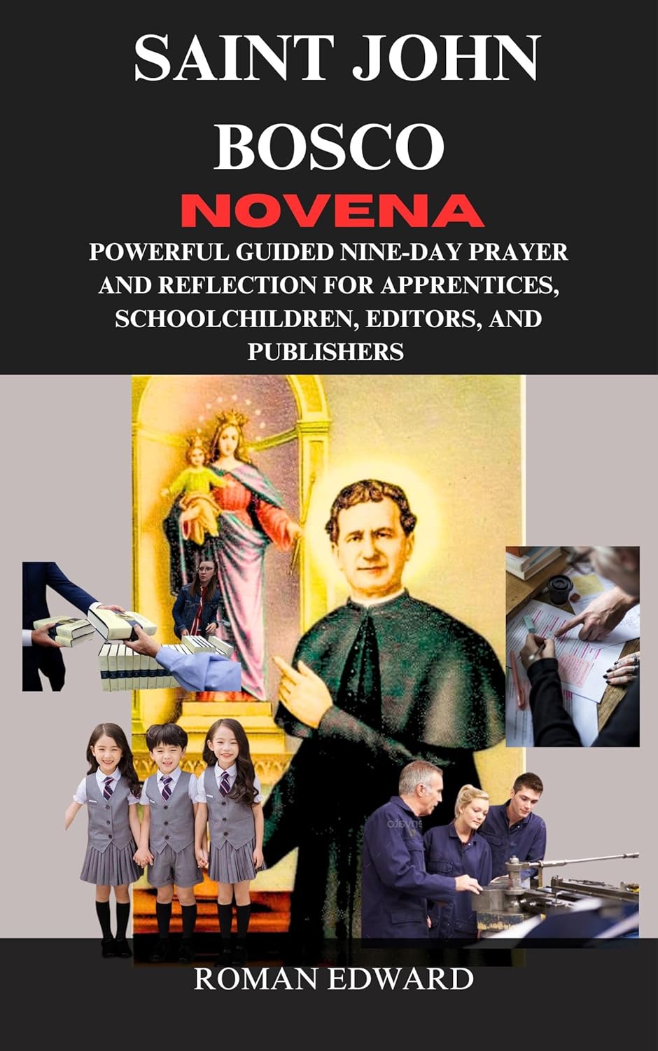Amazon.com: Saint John Bosco Novena: Powerful guided nine-day prayer and reflection for ...