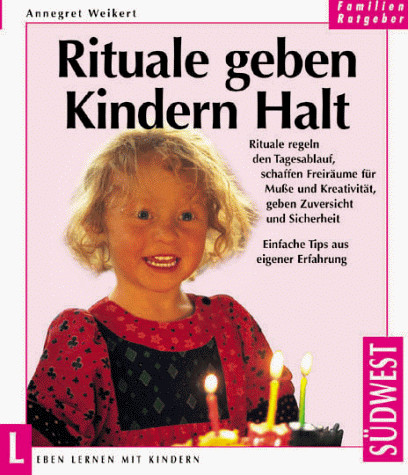 Rituale geben Kindern Halt : Weikert, Annegret: Amazon.de: Bücher