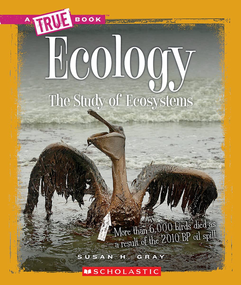 Ecology (A True Book: Earth Science): Gray, Susan H.: 9780531282694 ...