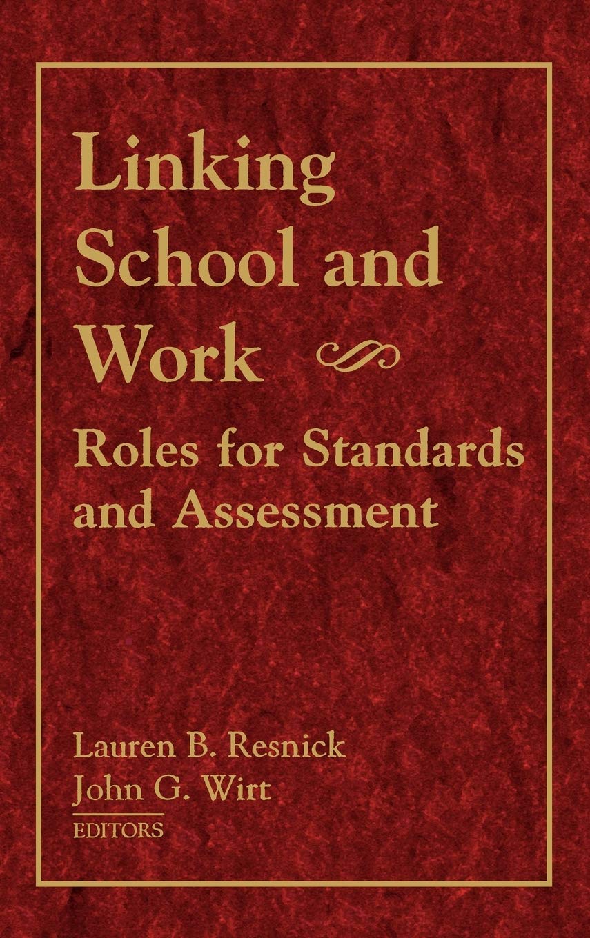 Amazon.com: Linking School and Work: Roles for Standards and Assessment ...