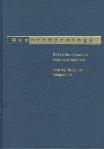Geoarchaeology: The Earth-Science Approach to Archaeological ...