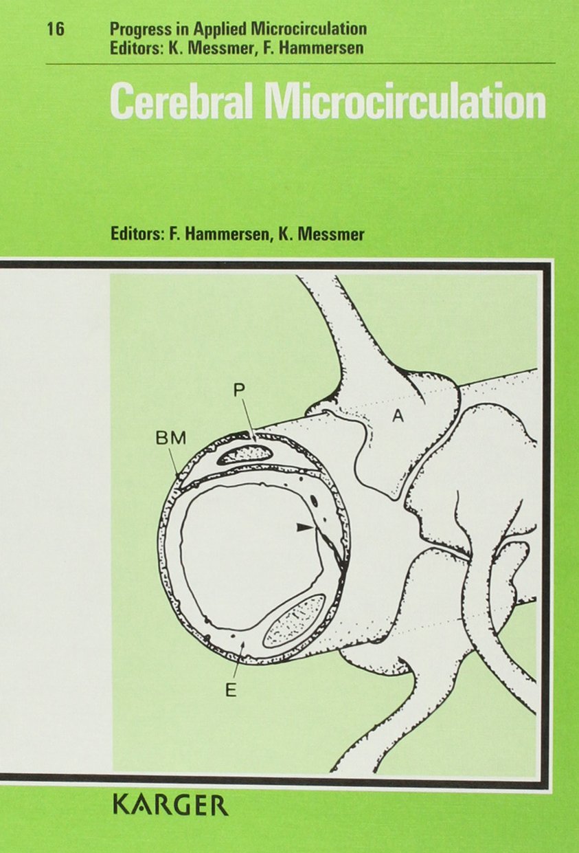 Cerebral Microcirculation (PROGRESS IN APPLIED MICROCIRCULATION ...