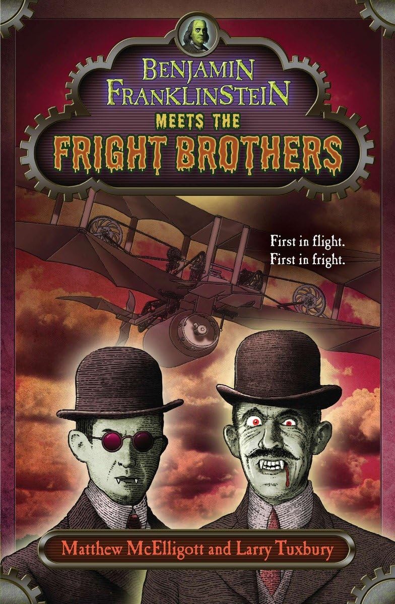 Benjamin Franklinstein Meets the Fright Brothers: McElligott, Matthew ...