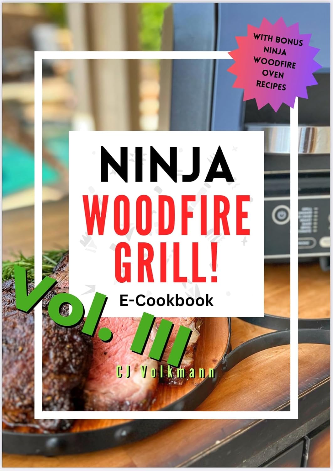 Amazon.com: Ninja Woodfire Grill Vol. 3!: Recipes for your Woodfire ...