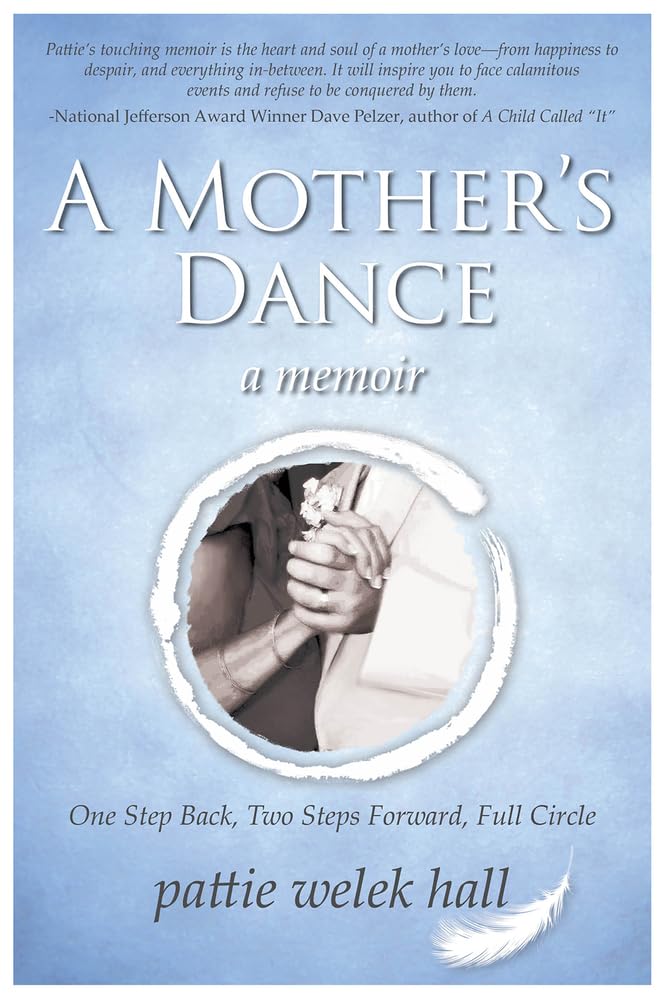 A Mother's Dance: One Step Back, Two Steps Forward, Full Circle: Hall ...