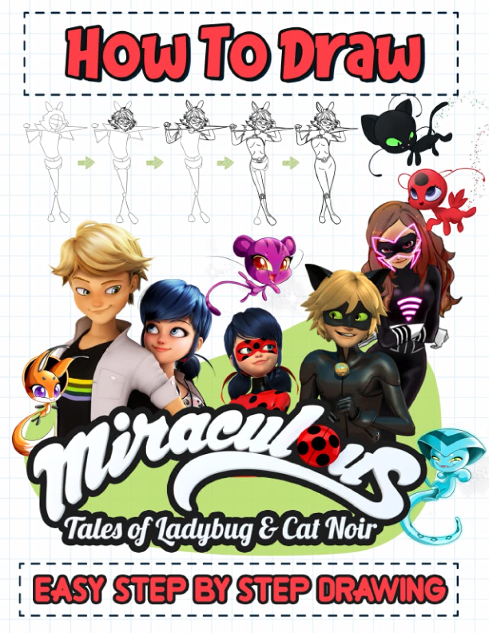 Buy How to Draw Miraculous Tales Of Ladybug And Cat Noir: Learn To Draw ...