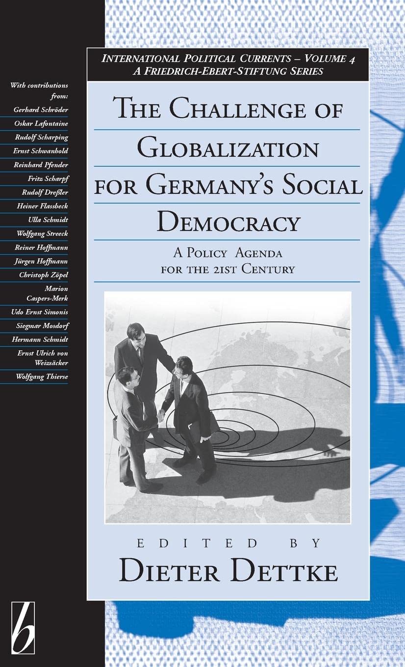 The Challenge of Globalization for Germany's Social Democracy: A Policy ...