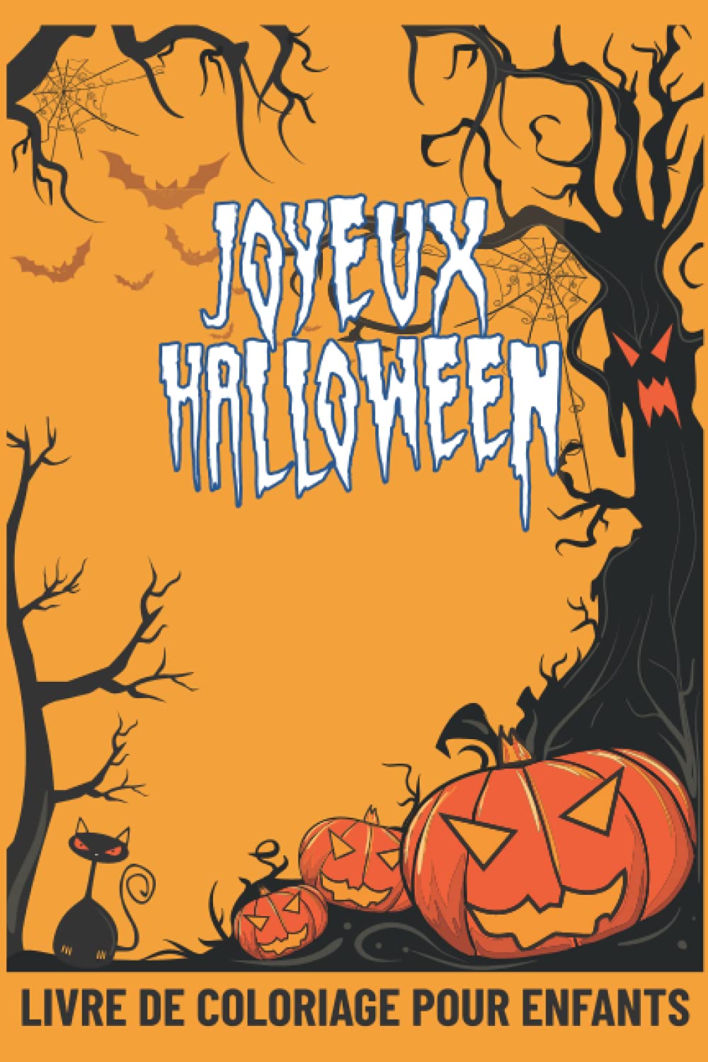 Buy Joyeux Halloween Un Livre de Coloriage Pour enfants: Un Excellent ...