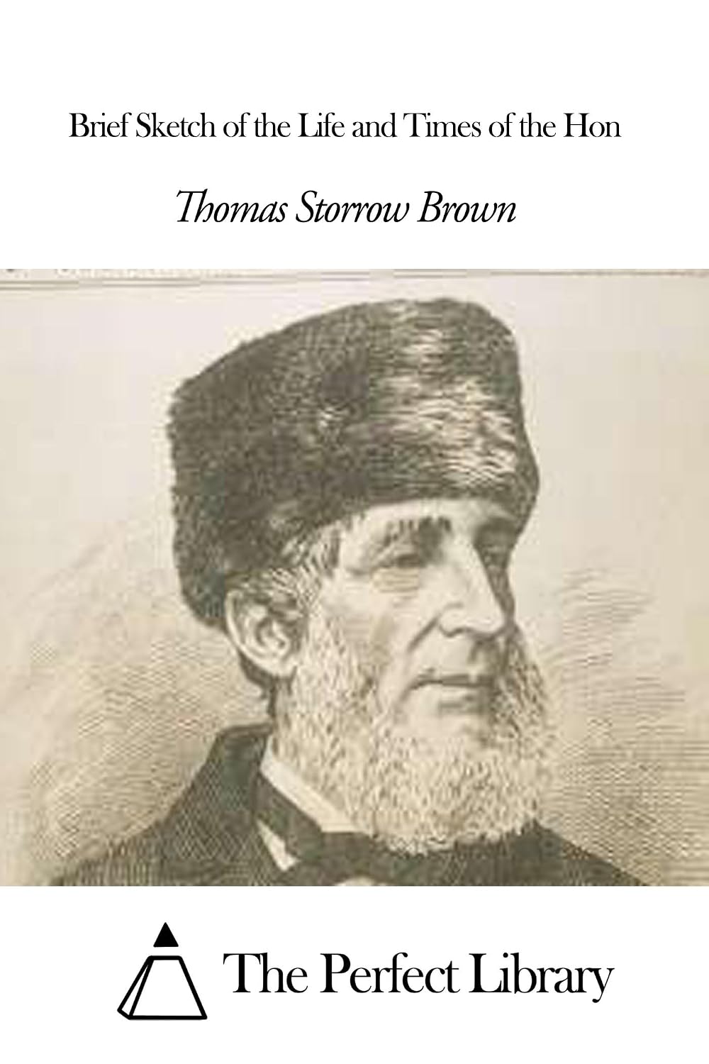 Brief Sketch of the Life and Times of the Hon - Kindle edition by Brown ...