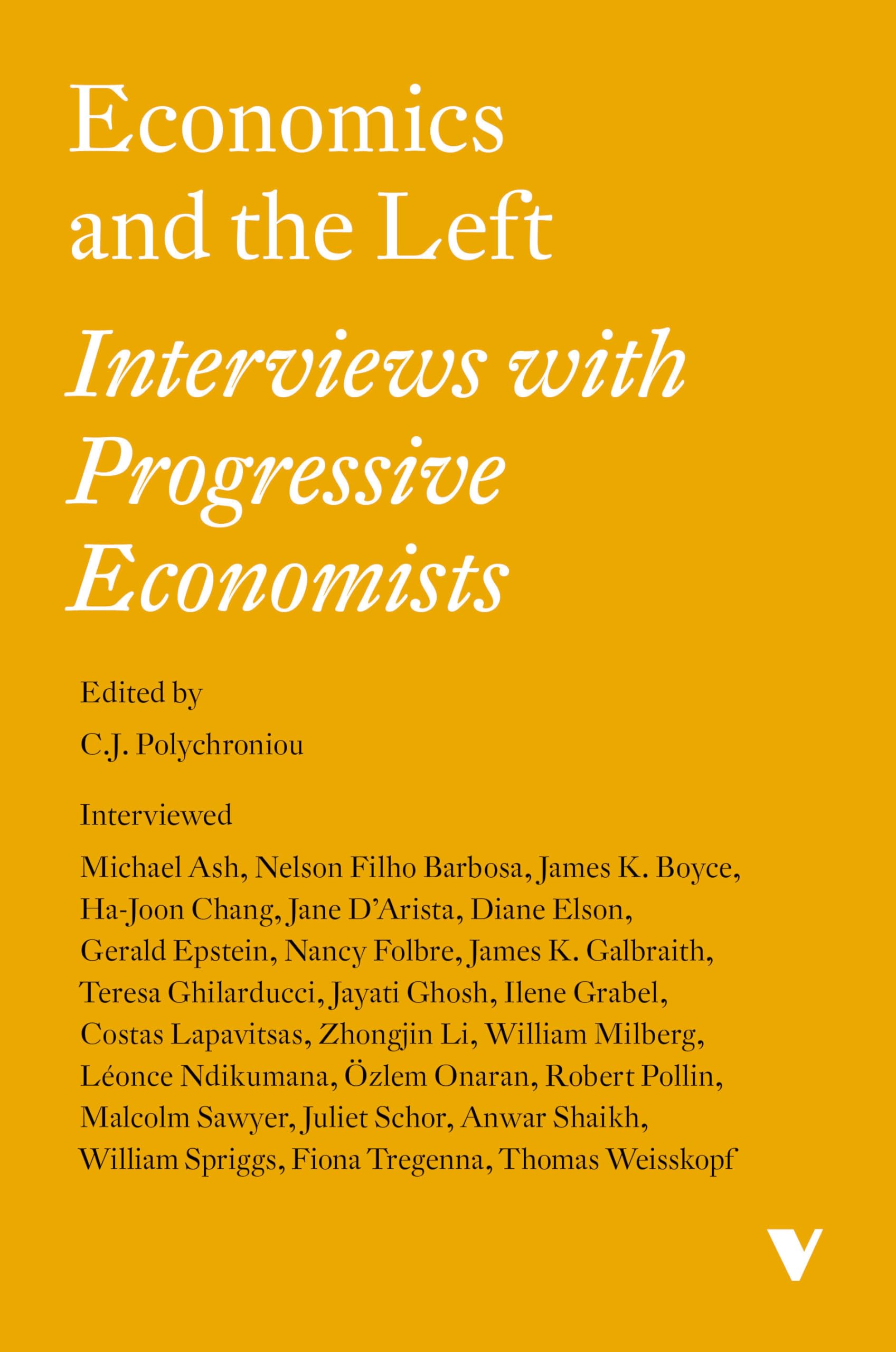 Economics and the Left: Interviews with Progressive Economists ...