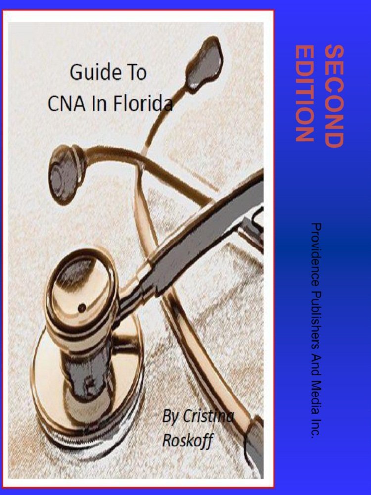 Amazon.com: Guide To CNA In Florida-2nd Edition eBook : Roskoff ...