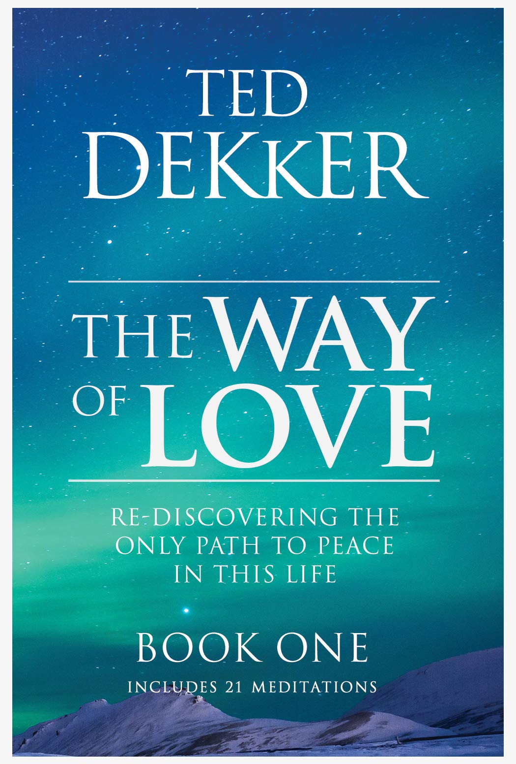 The Way of Love (Book 1): Ted Dekker: 9780996812443: Amazon.com: Books
