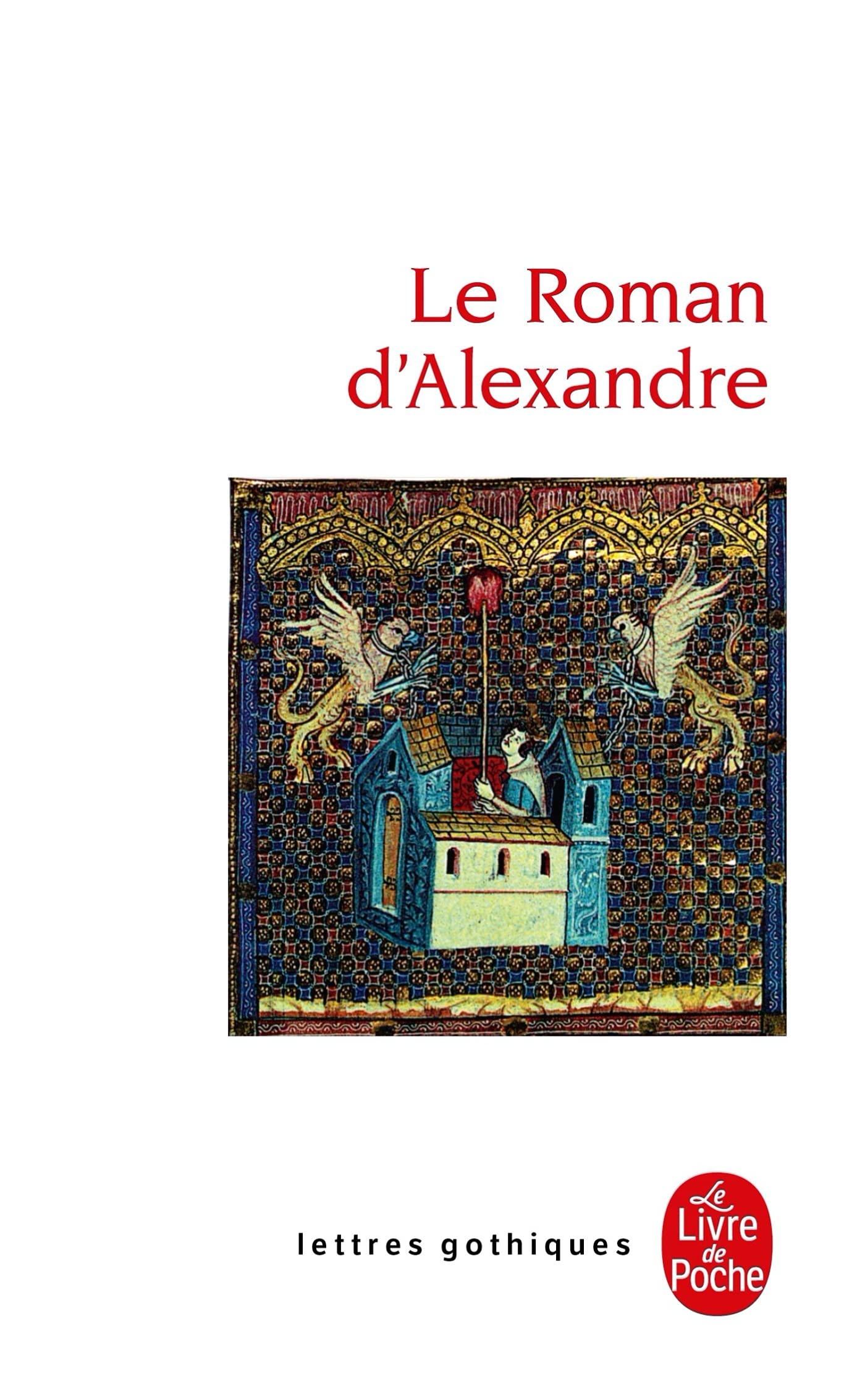 Amazon.com: Le Roman d'Alexandre: 9782253066552: Collectif: Books