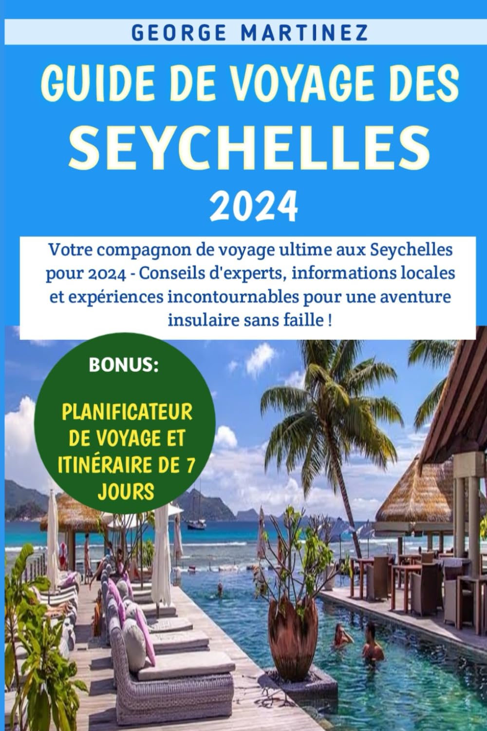 Amazon | Guide De Voyage Des Seychelles 2024: Votre compagnon de voyage ...