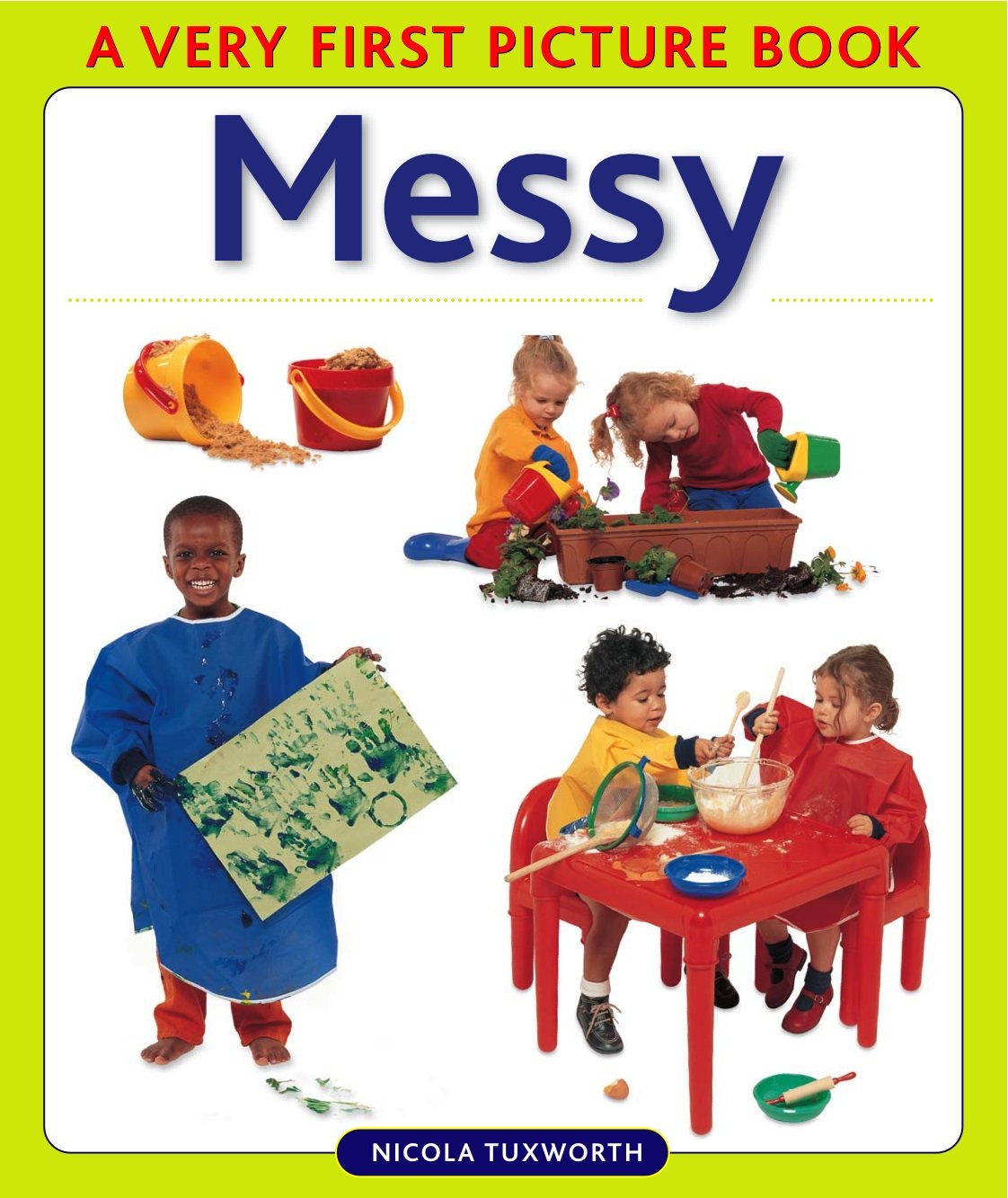Amazon.com: Messy (Very First Picture Book): 9780754822097: Tuxworth ...