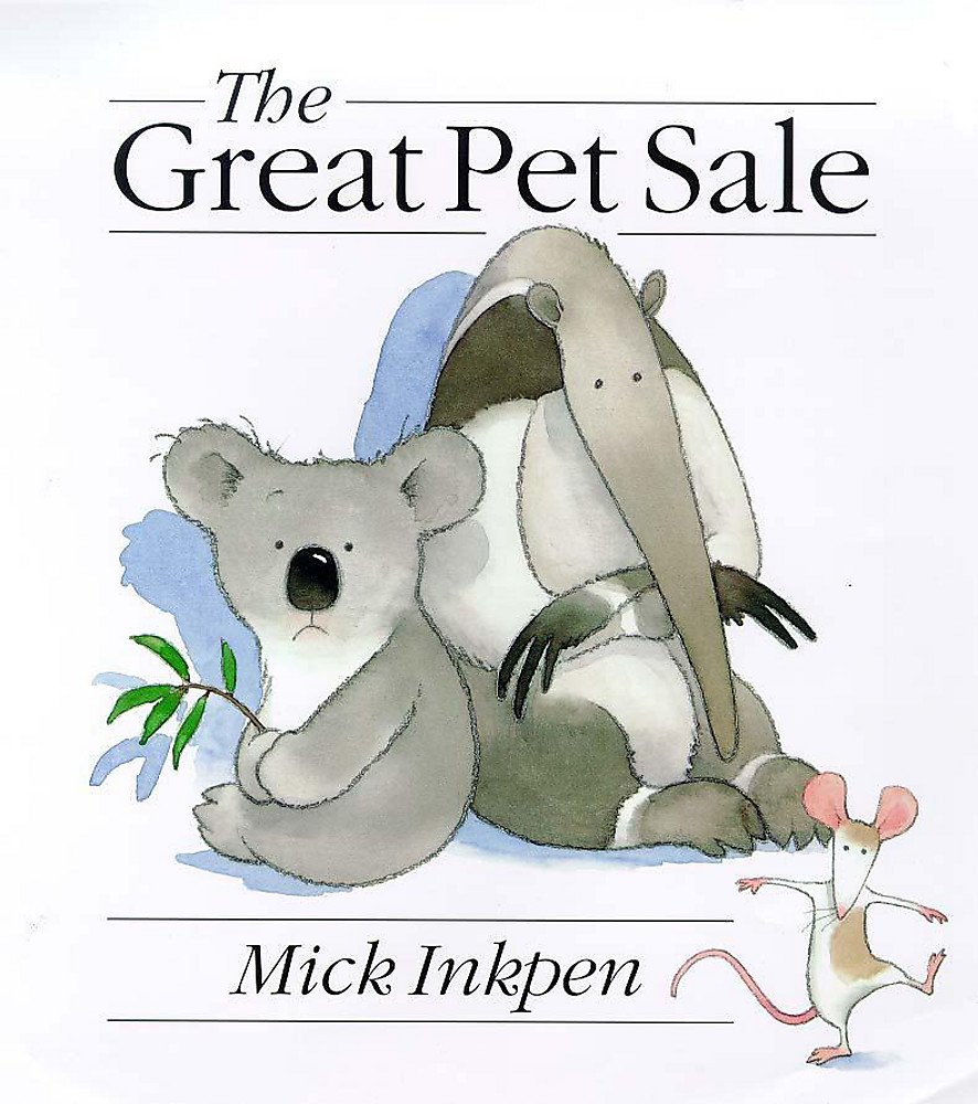 The Great Pet Sale: Inkpen, Mick: 9780340703816: Amazon.com: Books