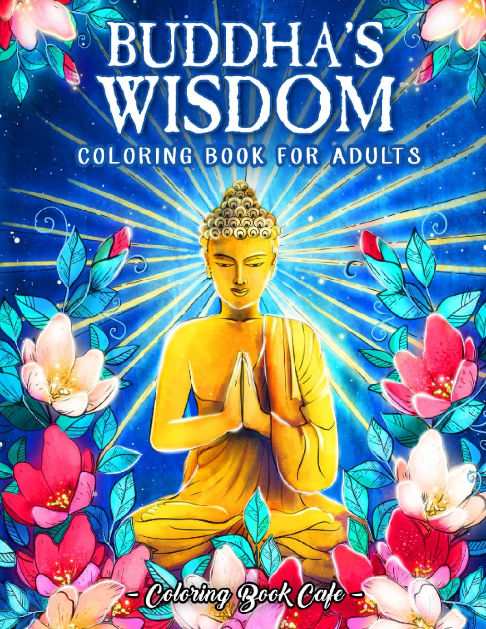 Amazon.com: Buddha’s Wisdom Coloring Book for Adults: Beautiful, Buddha ...