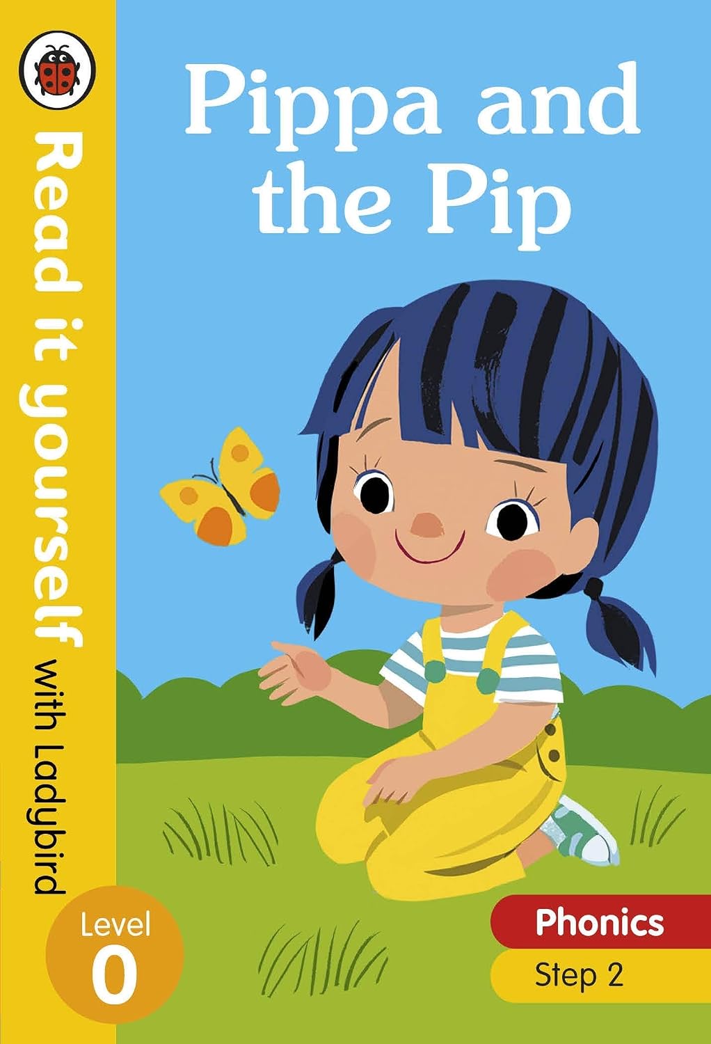 Pippa and the Pip – Read it yourself with Ladybird Level 0: Step 2 ...