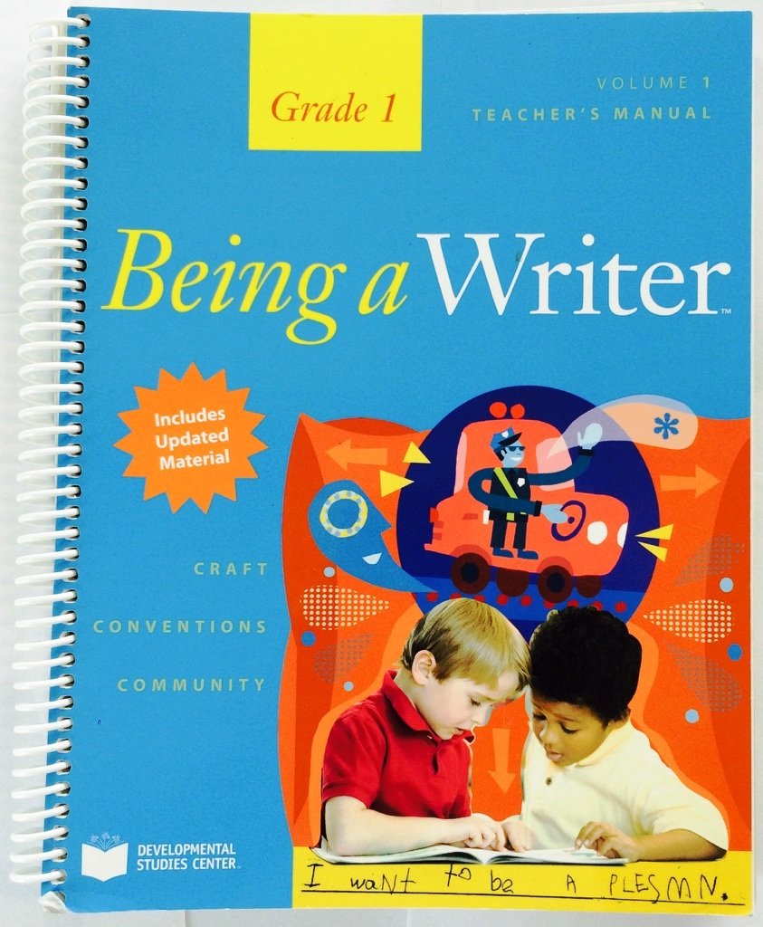 Being a Writer, 2nd Ed., Teacher's Manual, Vol. 1, Grade 1: unknown ...
