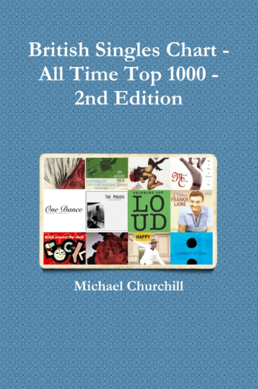 British Singles Chart - All Time Top 1000 - 2nd Edition: Churchill ...