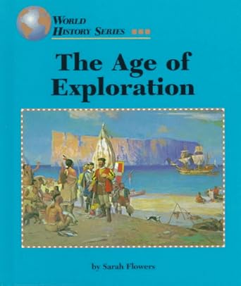 Buy The Age of Exploration (World history) Book Online at Low Prices in ...