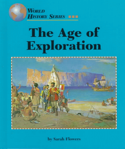 Amazon.com: The Age of Exploration (World History): 9781560062585 ...