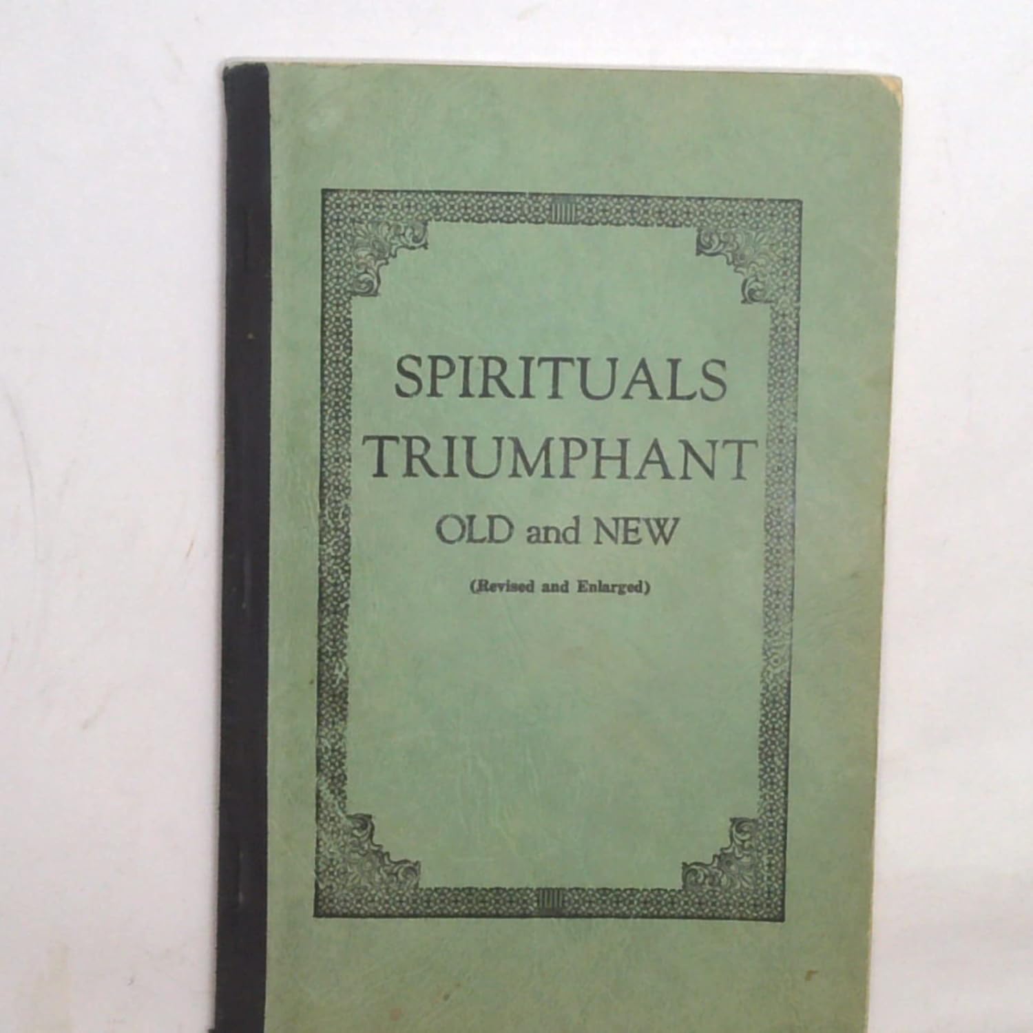 Spirituals Triumphant Old and New (1927 Sunday School Publishing Board ...