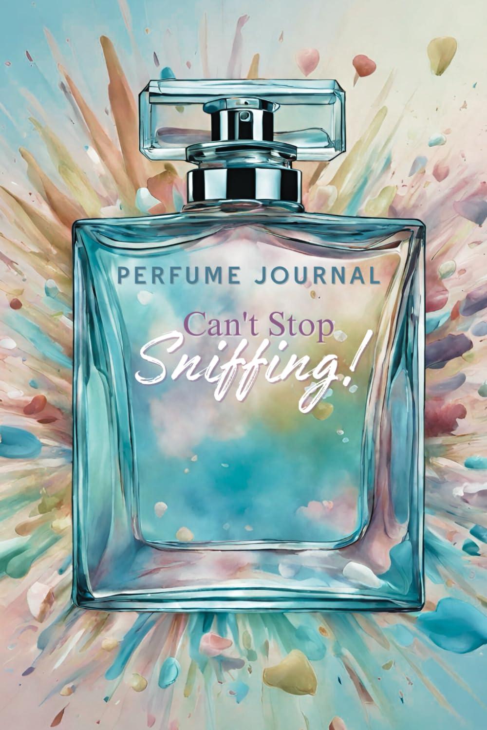 Perfume Journal: Can't Stop Sniffing (Blue Tones): Collett, Maria ...