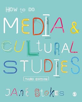 How to Do Media and Cultural Studies: 9781526427755: Communication ...