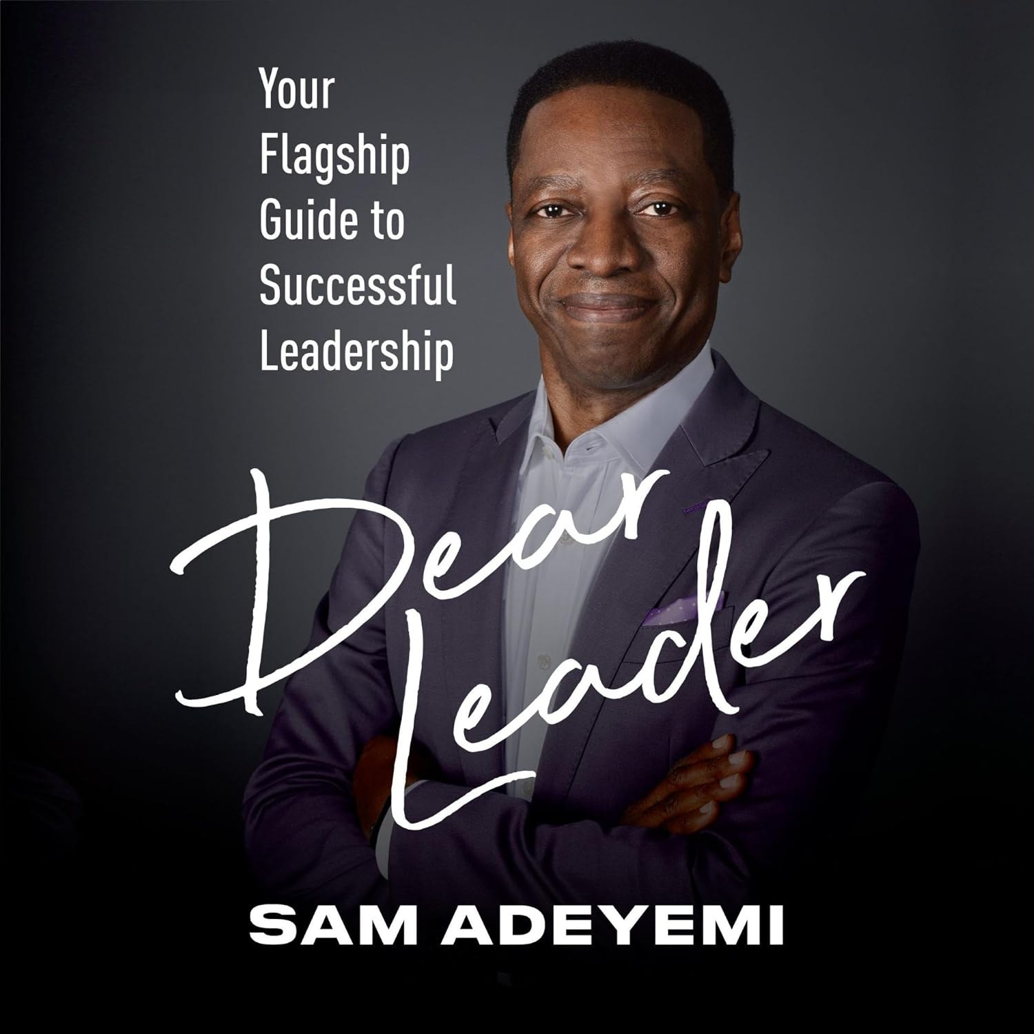 Amazon.com: Dear Leader: Your Flagship Guide to Successful Leadership ...