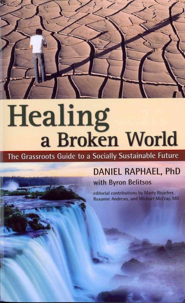 Healing a Broken World: The Grassroots Guide to a Socially Sustainable ...