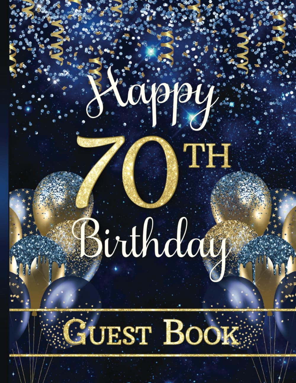 70th Birthday Guest Book: Party Sign-In Book for Seventy-Year-Old ...
