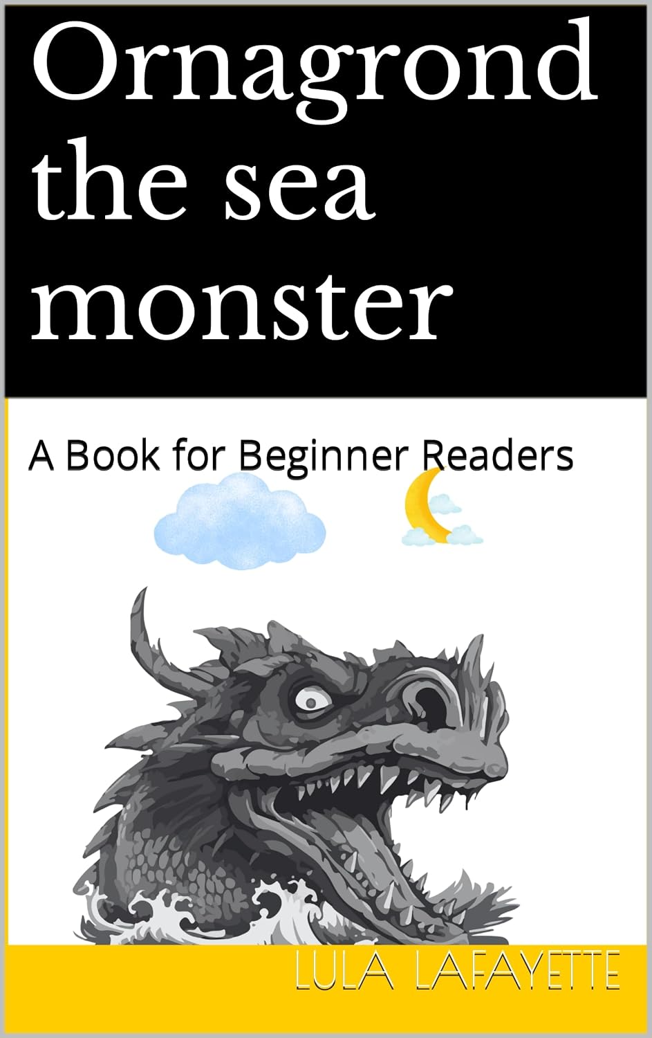 Ornagrond the giant sea monster: A Book for Beginner Readers eBook ...