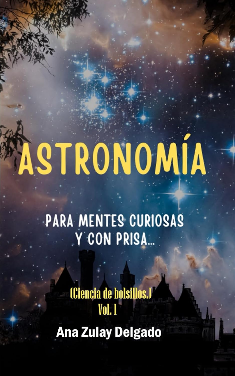 Amazon.com: ASTRONOMÍA: Para mentes curiosas y con prisa… (Ciencia de ...