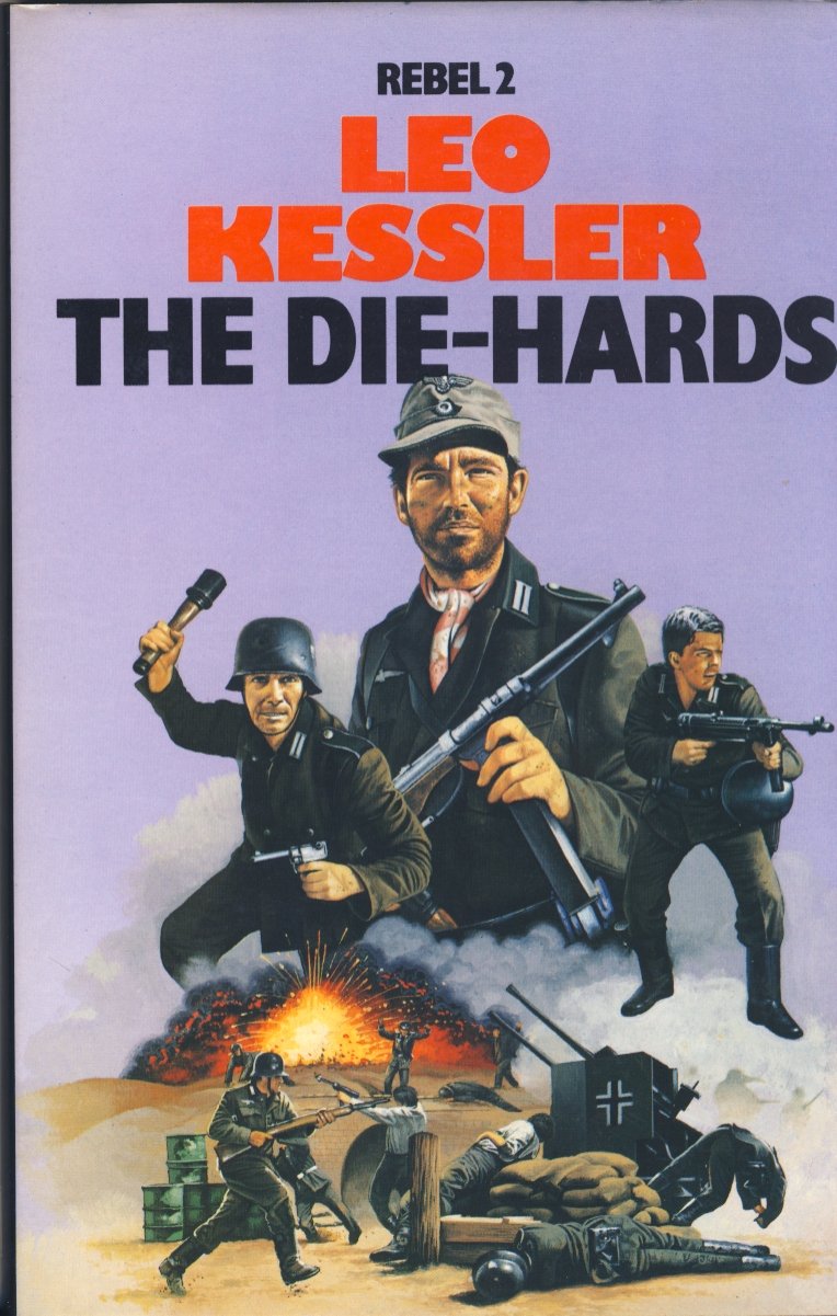 The Die-hards (Rebel): Kessler, Leo: 9780712614269: Amazon.com: Books