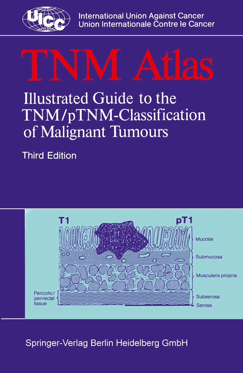 Buy TNM Atlas: Illustrated Guide to the TNM/pTNM Classification of ...