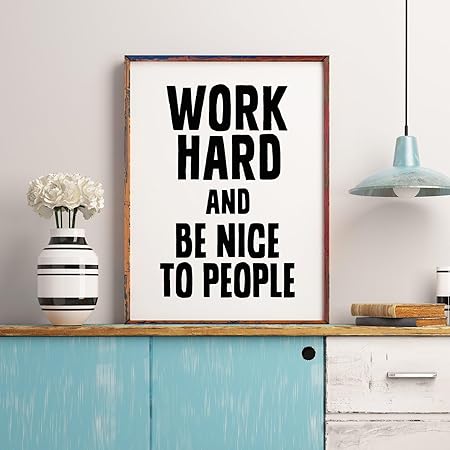 Amazon.com: Generic Inspirational Quotes, Work hard And Be Nice To ...