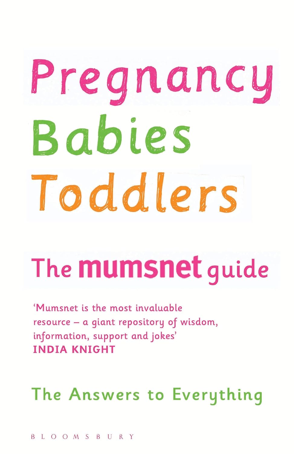 The Complete Mumsnet Guides: Pregnancy; Babies; Toddlers eBook ...