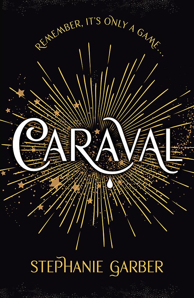 Caraval [Paperback] Garber, Stephanie: Garber, Stephanie: 9781473629158 ...